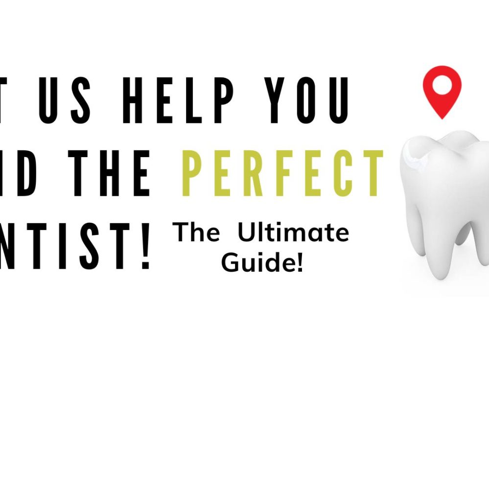 How To Find The Perfect Dentist For You : The Ultimate Guide ...